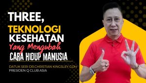 Presiden Q Club Asia, Dr. Christian Kingsley: THREE, Teknologi ...